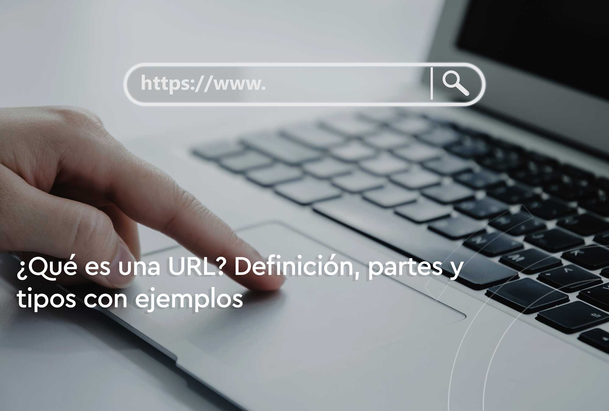 ¿Qué es una URL? Definición, Partes y Ejemplos | DIMAD 360